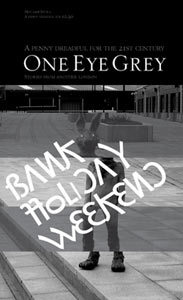 One Eye Grey: Something for Bank Holiday Weekend | Londonist