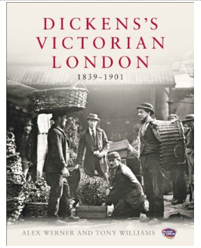 Book Review: Dickens's Victorian London 1839-1901 | Londonist